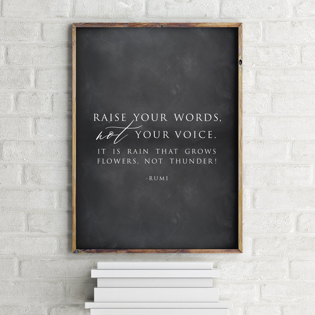 Raise Your Words Not Your Voice Print, Rumi Quote Print,chalkboard Wall ...