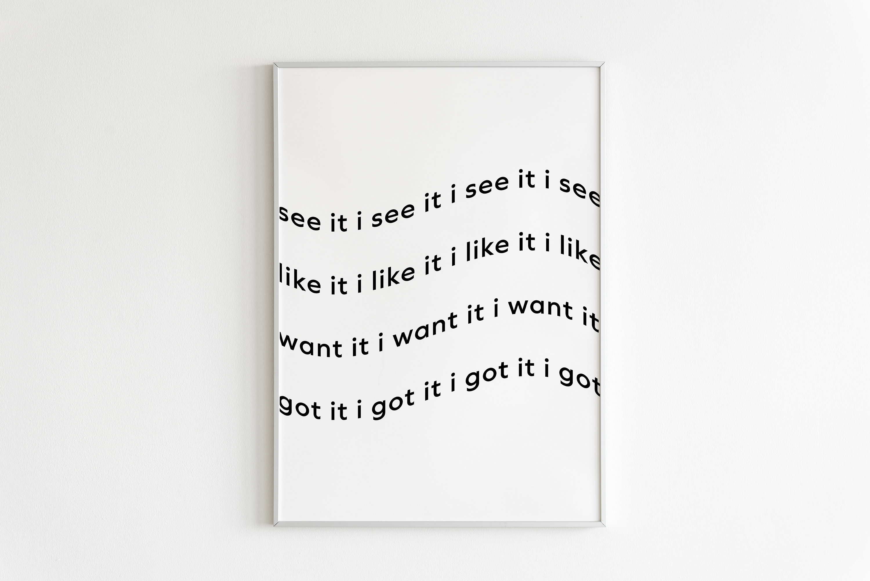I See It I Like It I Want It I Got It Wall Artminimalist Wall - Etsy ...