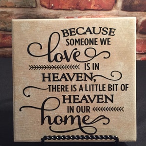 Because Someone We Love is in Heaven There is a Little Bit of Heaven in ...