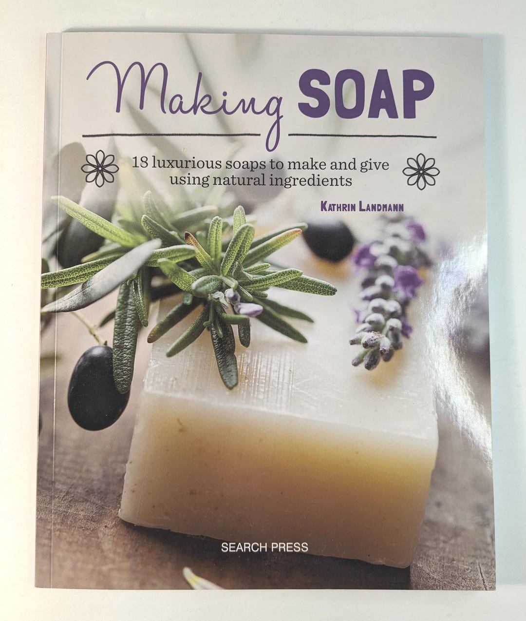 Making Soap by Kathrin Landmann, Craft Natural Soaps Book, Soapmaking ...