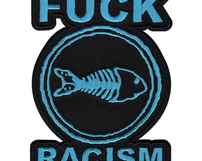 Fishbone "fuck Racism" Embroidered Patch / Iron on Applique ...