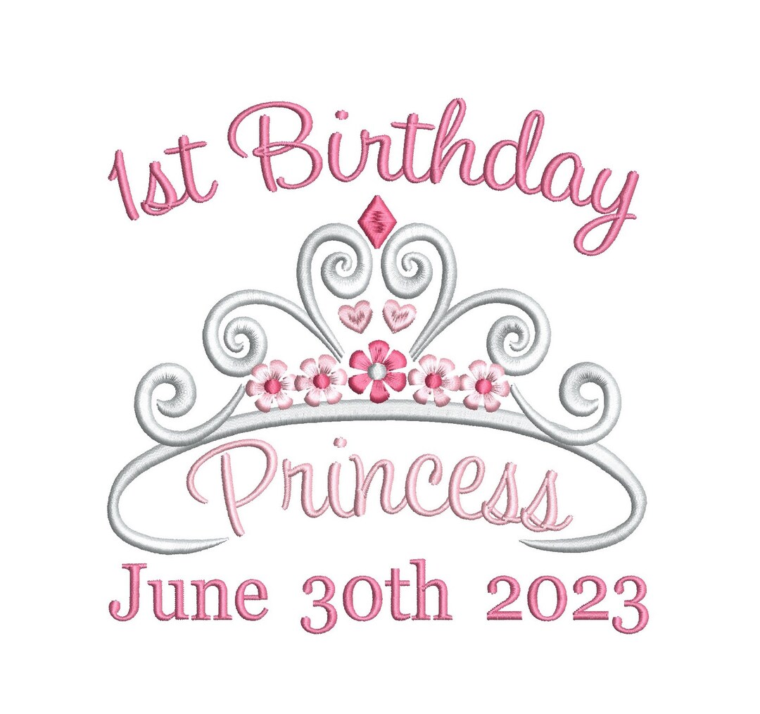 1st Birthday Princess Embroidery Design, Customised, Baby Girl ...
