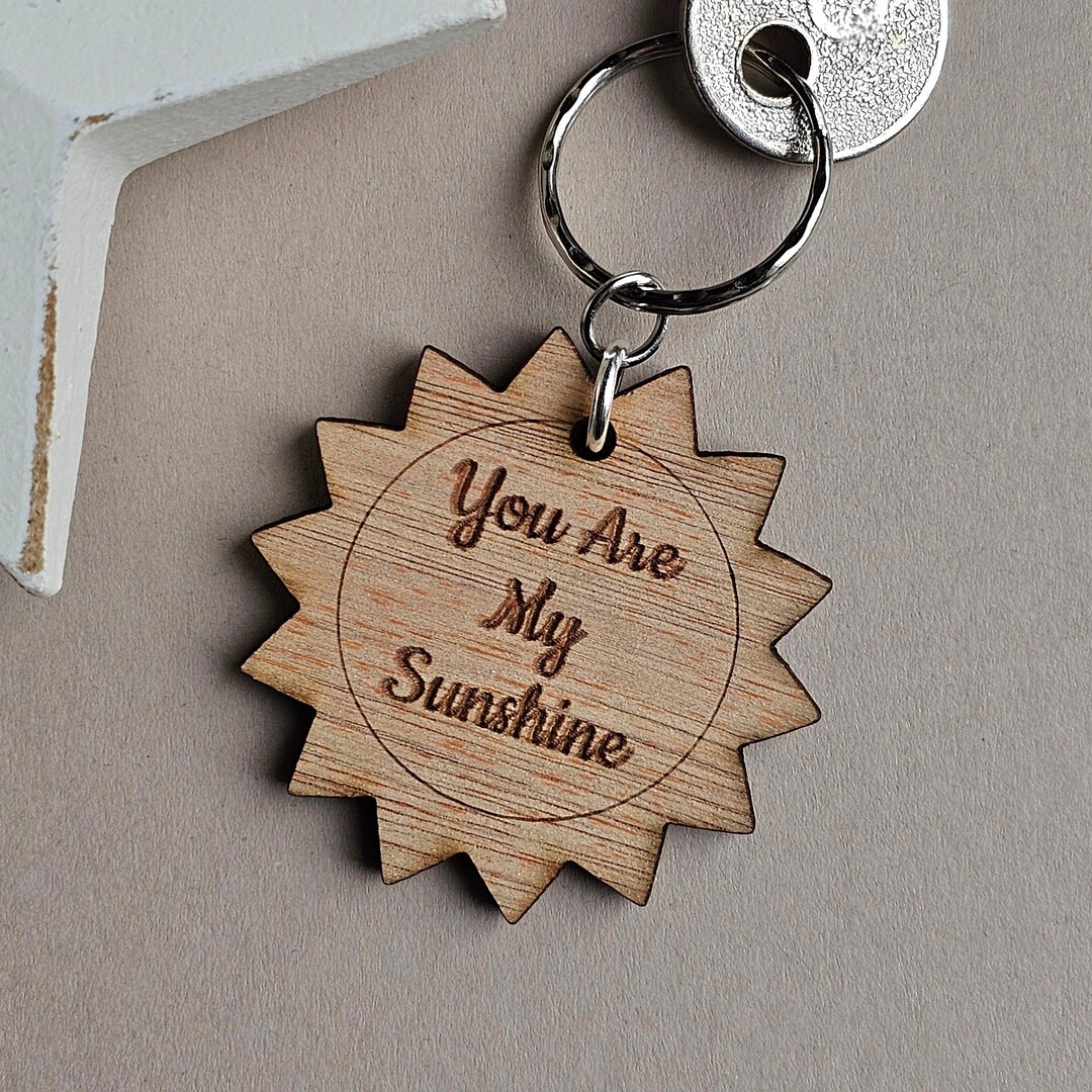 You Are My Sunshine Wooden Sun Keyring - Etsy