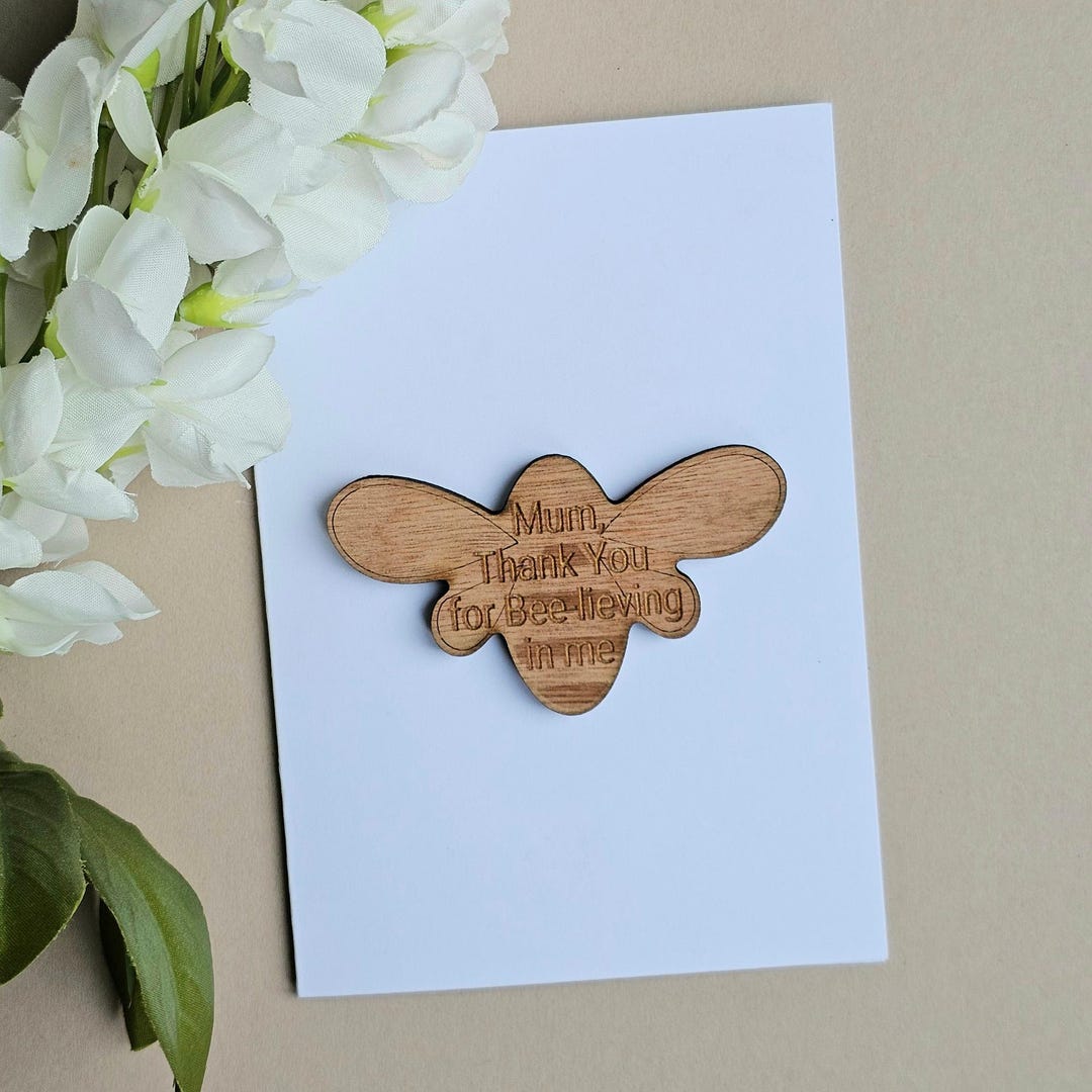 Mum, Bee-lieving in Me Wooden Bee Token and Card - Handmade Cards ...