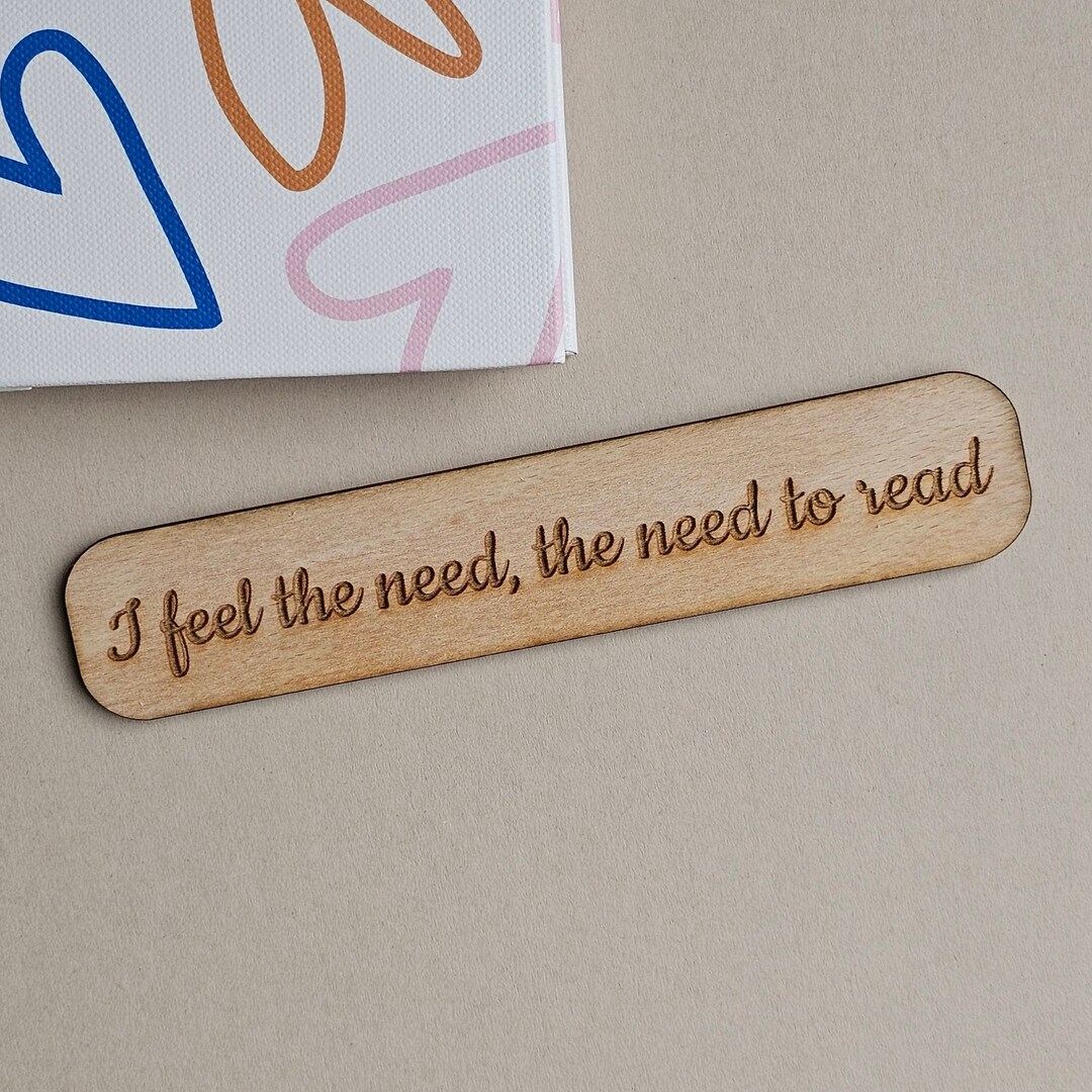 I Feel the Need, the Need to Read Wooden Bookmark - Etsy