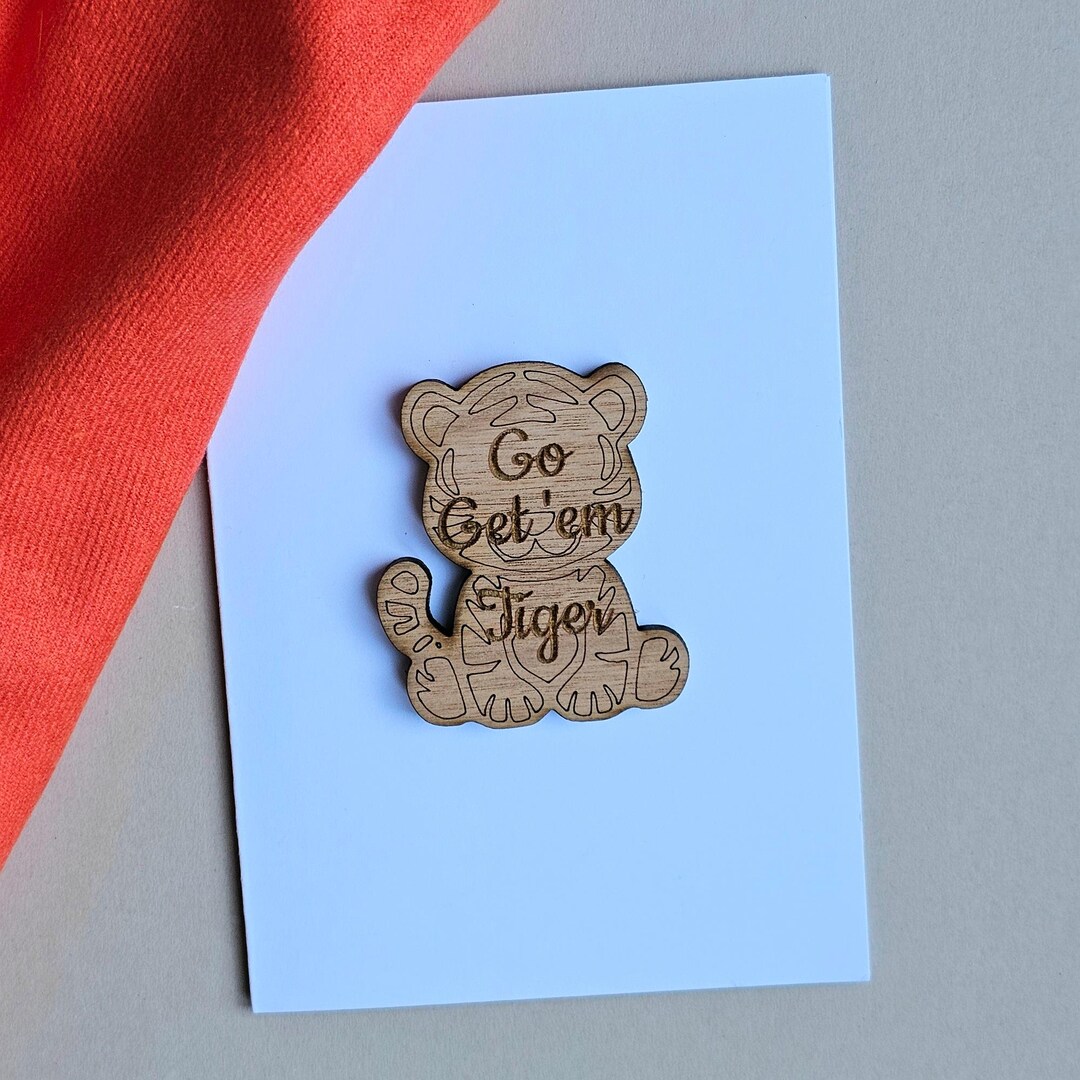 Go Get 'em Tiger Wooden Token and Card - Handmade Cards, Keepsake Gifts ...