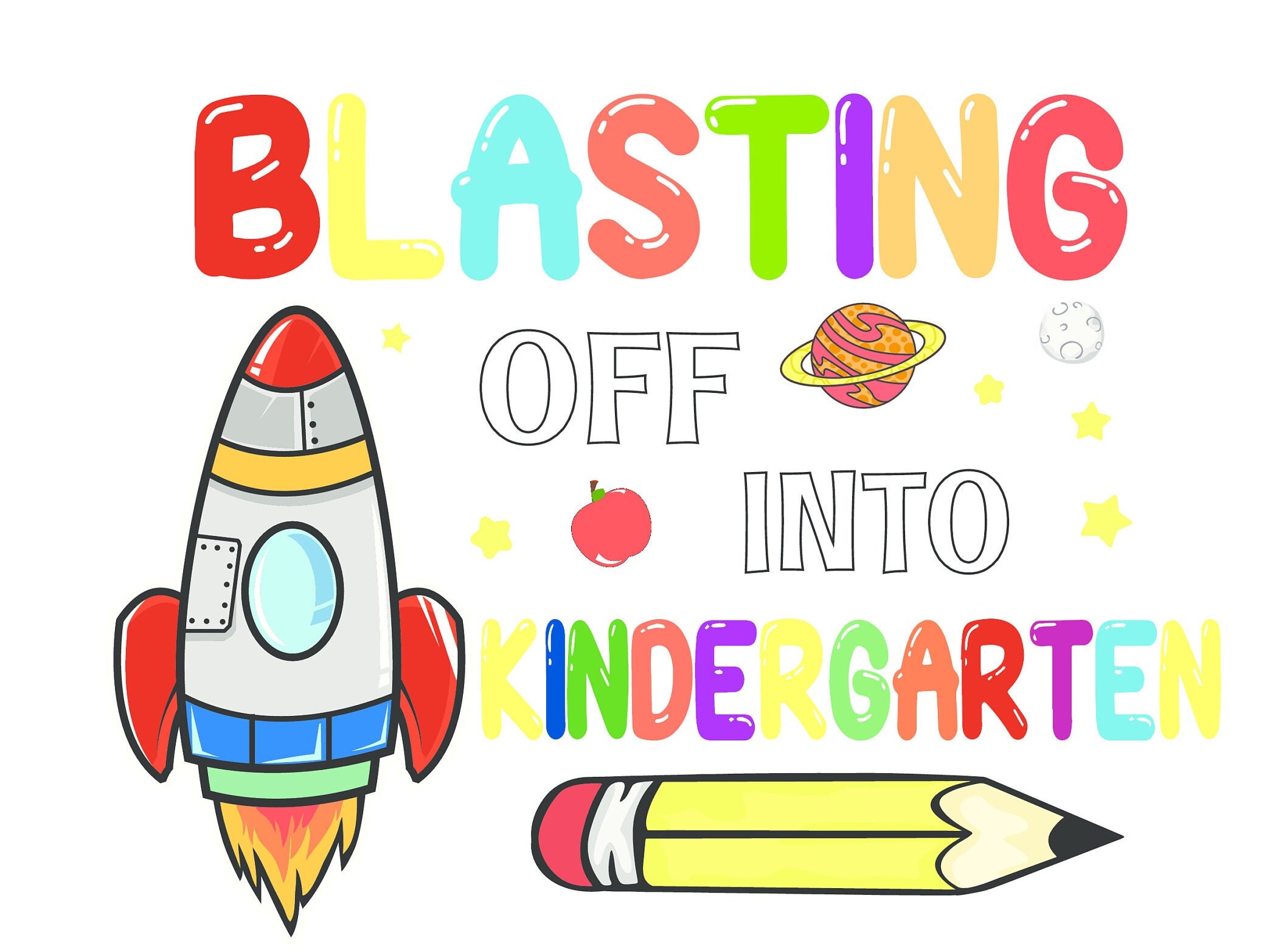 Blasting off Into Kindergarten Instant Download File for Sublimation or ...