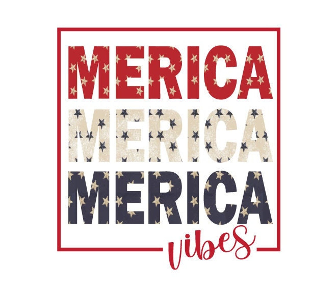 Merica Vibes Instant Download .png for Shirt Transfers - Etsy