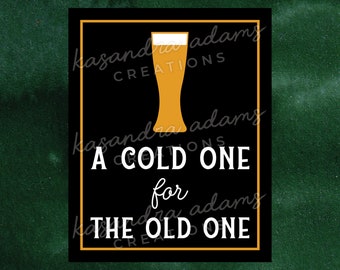 A Cold One for the Old One Sign - Etsy