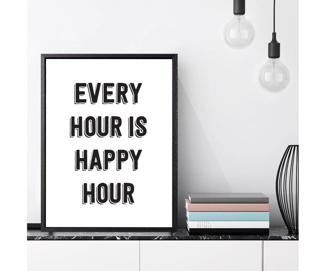 Cubicle Decor Happy Hour Home Bar Art Type Print Modern Funny Phrase