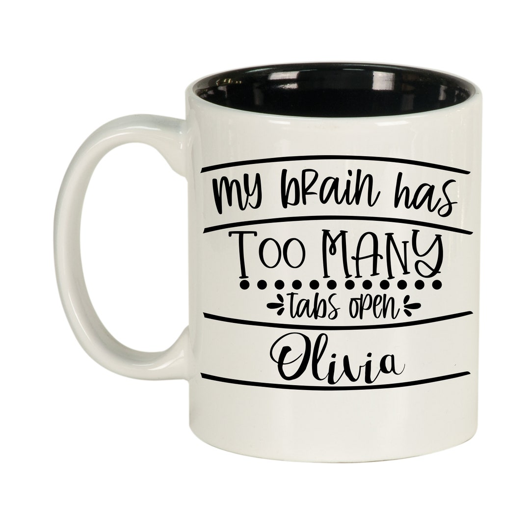 Too Many Tabs Open Personalized Engraved 11 Ounce Coffee Mug, Hair ...