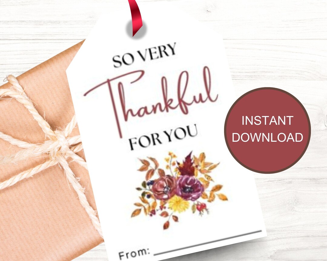 Thank You Gift Tag, PRINTABLE, Very Thankful for You, Floral Party ...