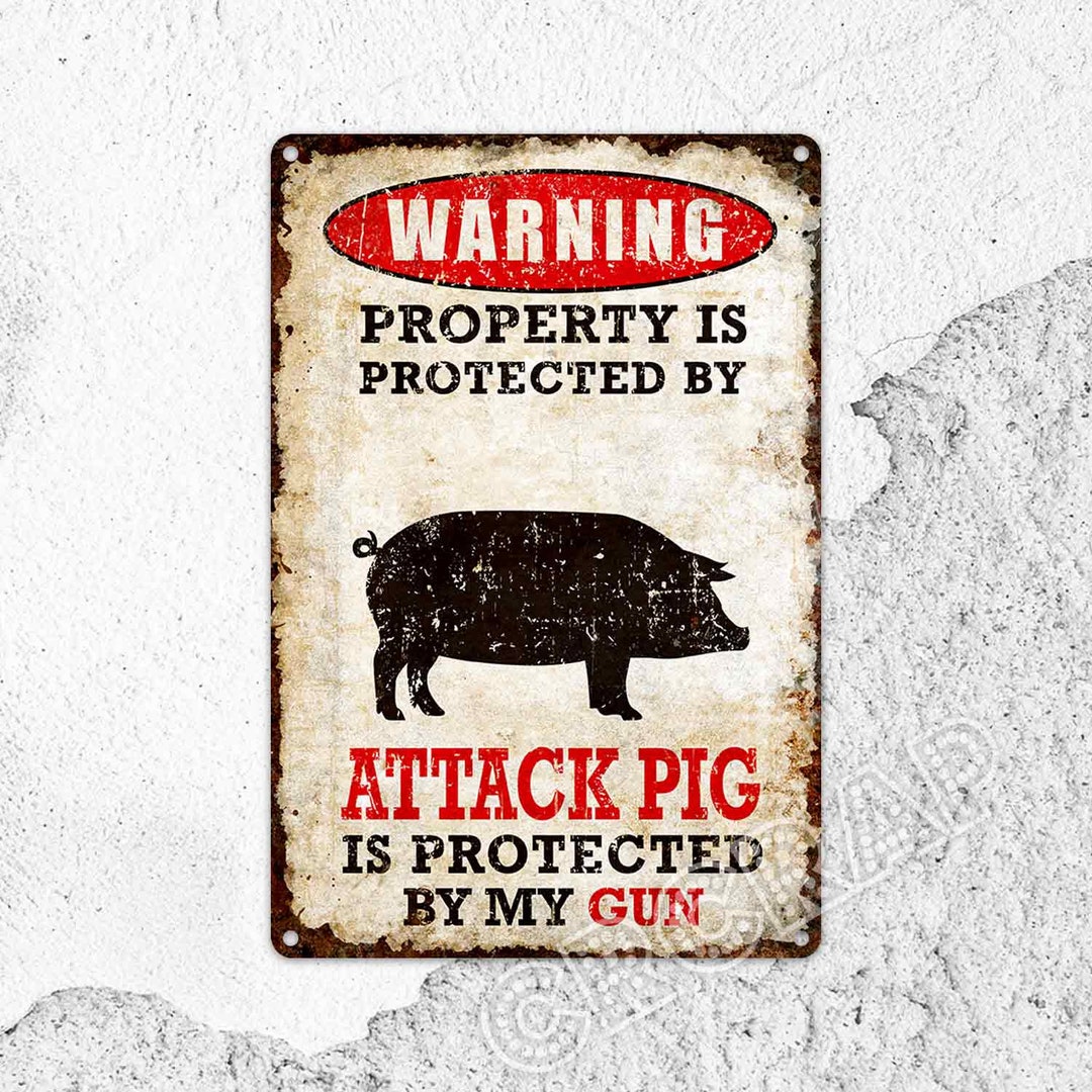 Warning Sign, Farmhouse Sign, Attack Pig, Personalized Gifts, Metal ...