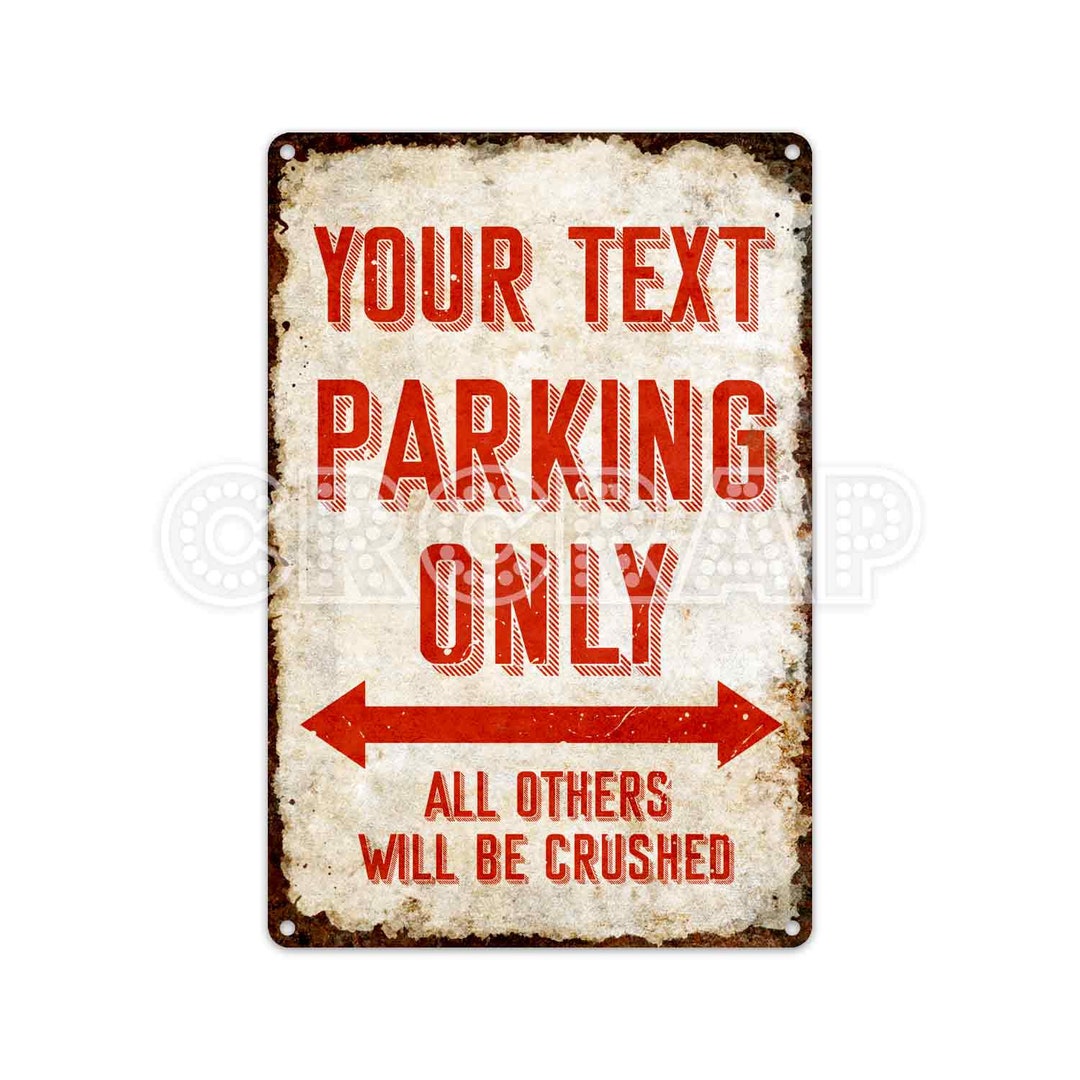 Custom Sign, Warning Sign, Parking Only, Garage Sign, Metal Sign ...