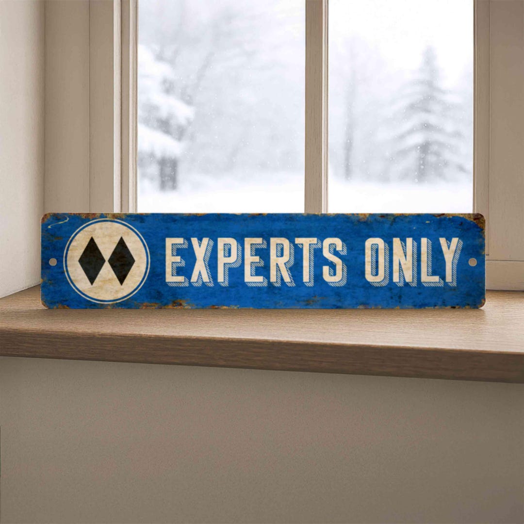 Experts Only Ski Trail Metal Sign – Rustic Mountain Wall Decor for ...
