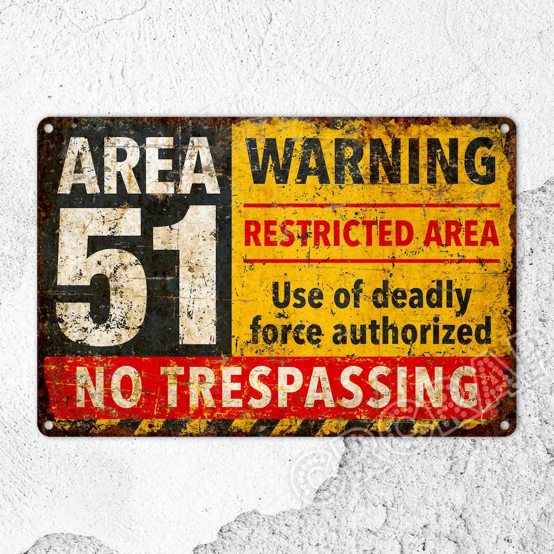 Area 51 Warning Sign: No Trespassing, Aluminum Metal Wall Decor - Etsy