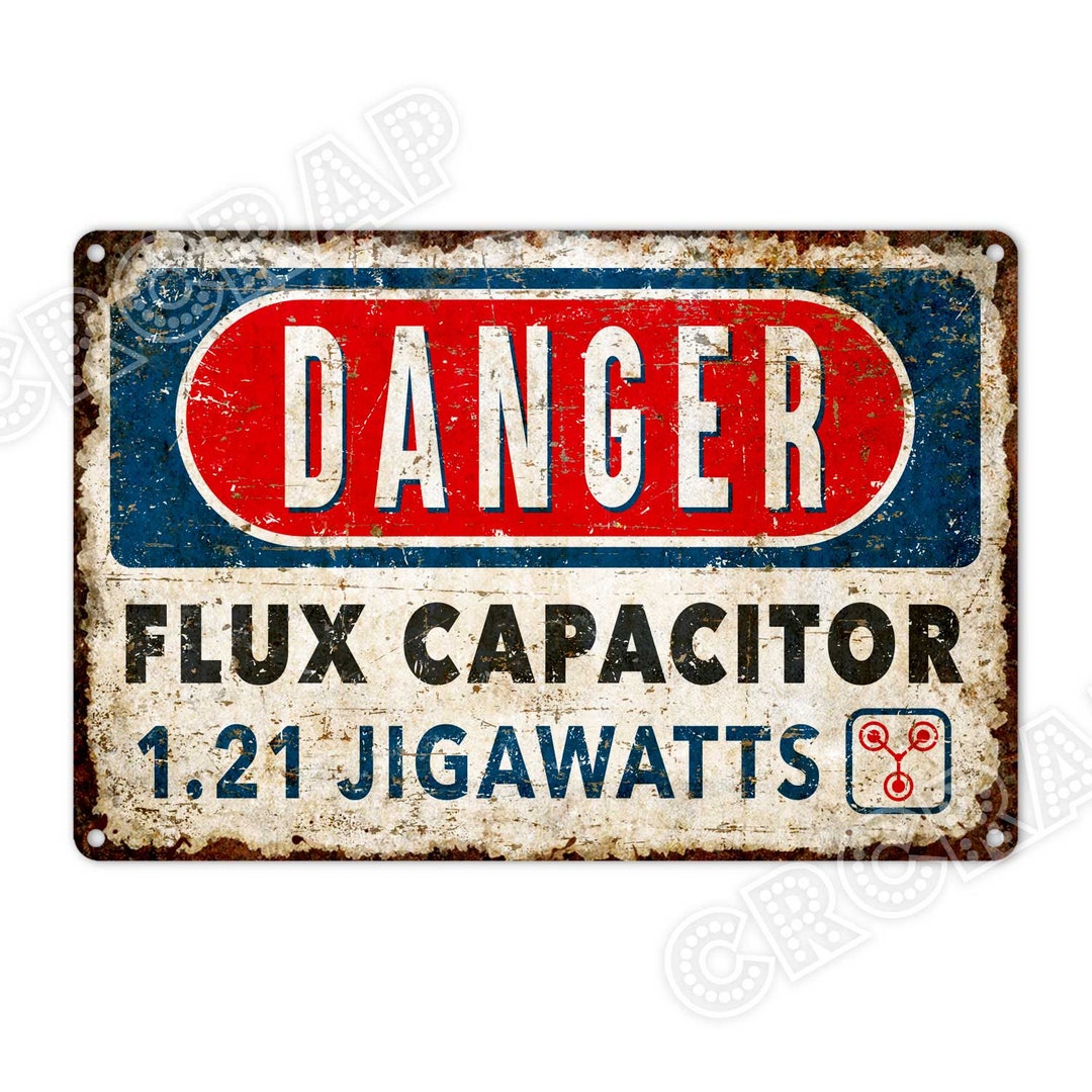Danger Flux Capacitor, Warning Sign, Rustic Style Metal Sign - Etsy