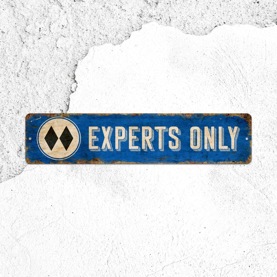 Ski Trail Sign Experts Only Warning Sign Ski Sign Ski Decor Ski Gifts ...
