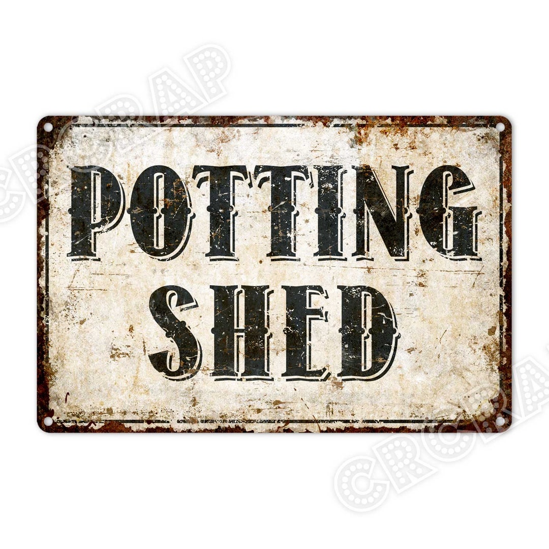 Potting Shed, Metal Sign, Framhouse Sign, Garden Sign, Yard Sign ...