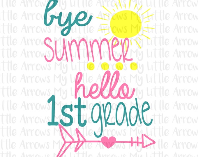 Bye Summer Hello 1st Grade SVG, DXF, EPS, Png Files for Cutting ...