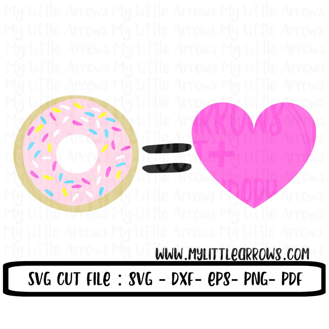 Donuts Equal Love Svg Funny Donut Quotes Vinyl Designs Cut Files for ...
