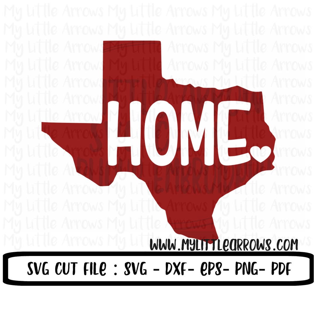 Texas Home SVG, DXF, EPS, Png Files for Cutting Machines Cameo or ...