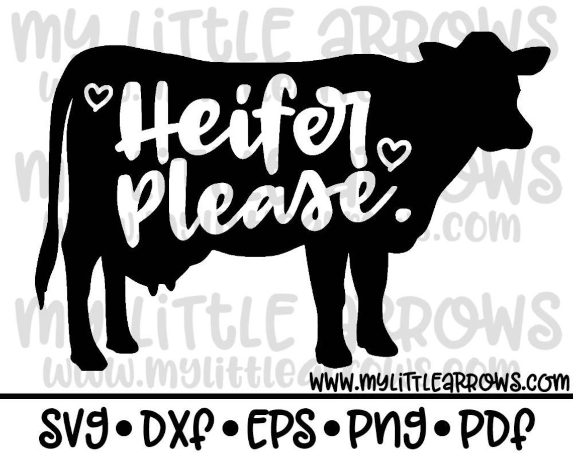Heifer Please Svg SVG Dxf Eps Png Files for Cutting | Etsy
