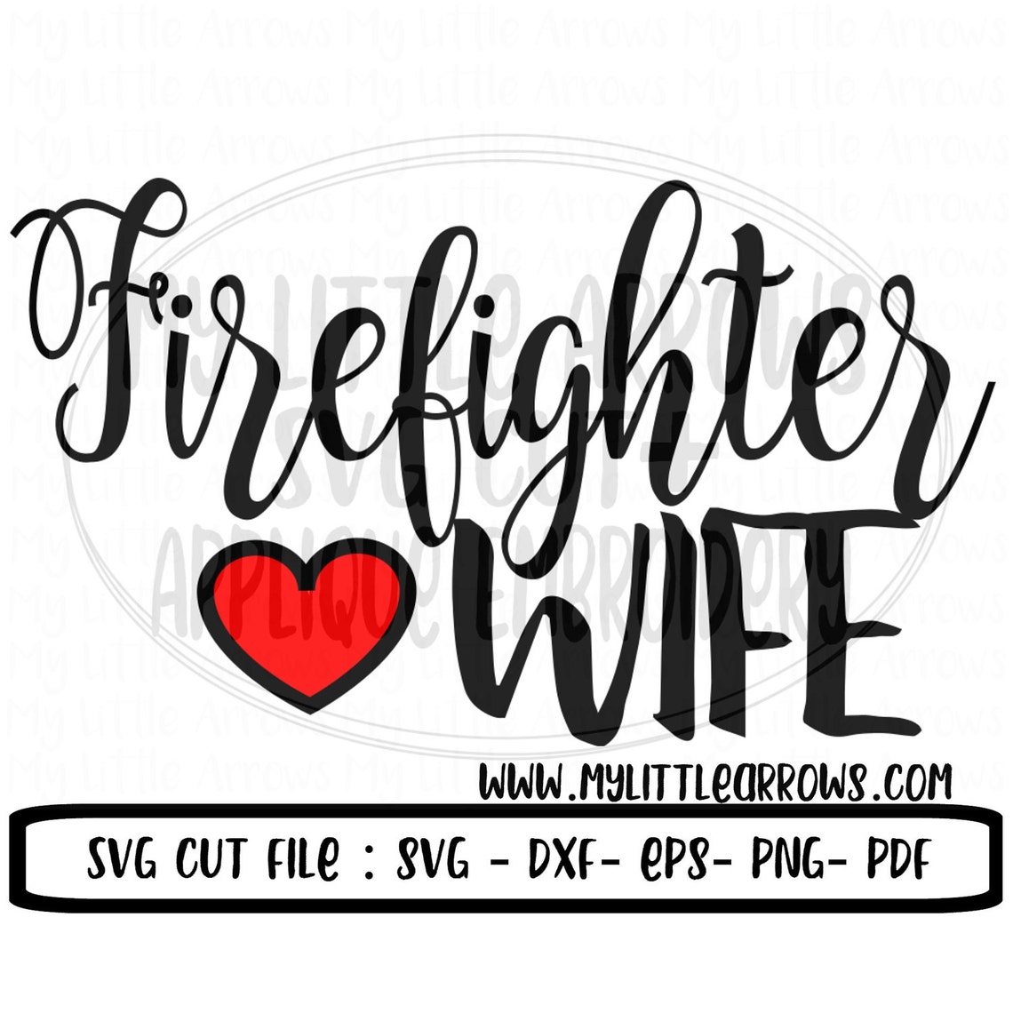 Firefighter Wife Svg Dxf Eps Png Files For Cutting Machines Etsy
