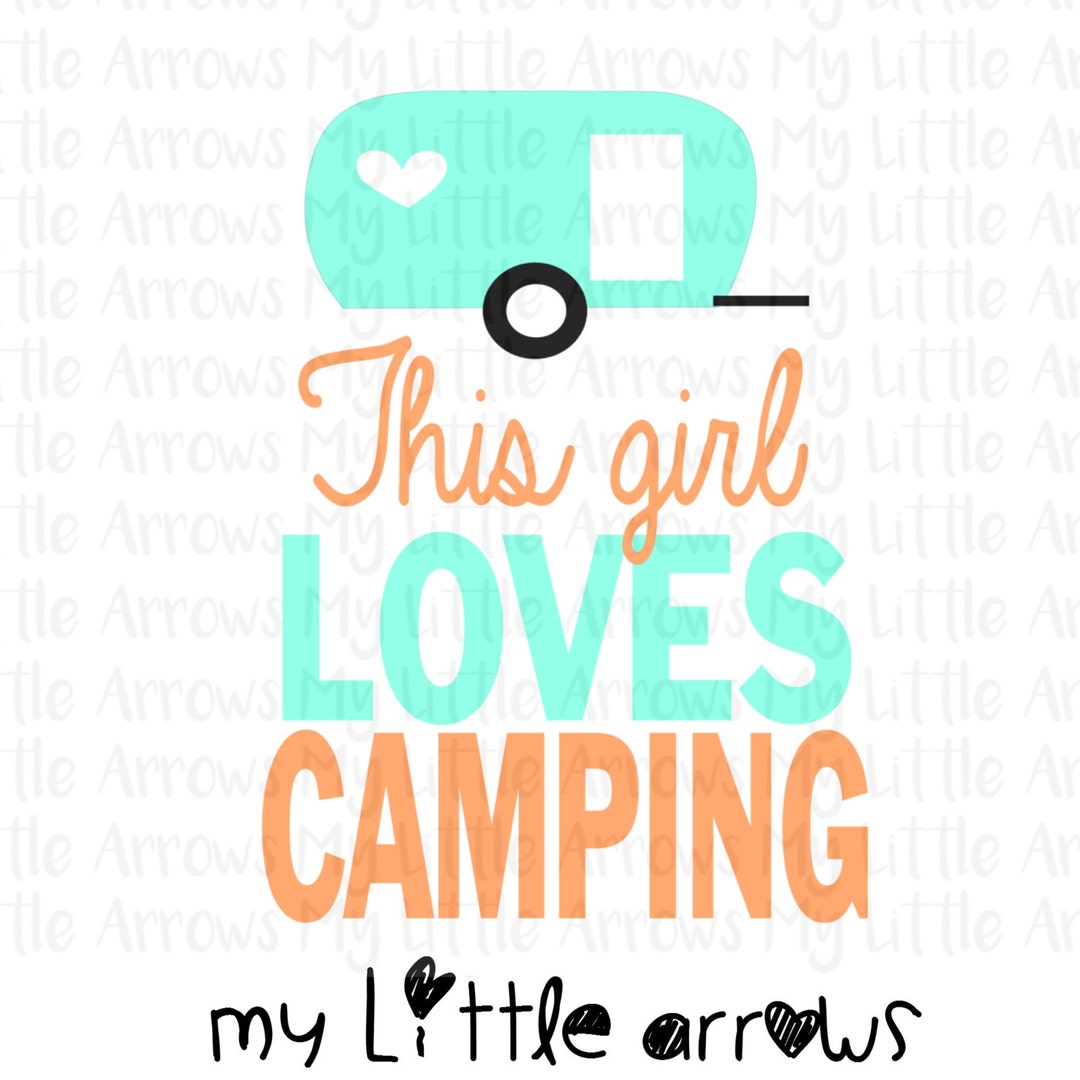 This Girl Loves Camping SVG, DXF, EPS, Png Files for Cutting Machines ...