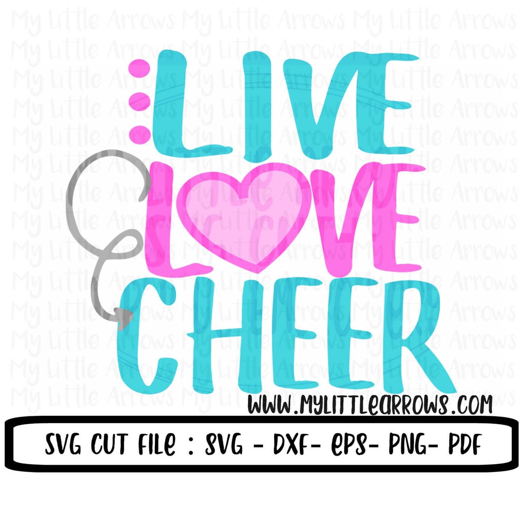 Live Love Cheer SVG, DXF, EPS, Png Files for Cutting Machines Cameo or ...