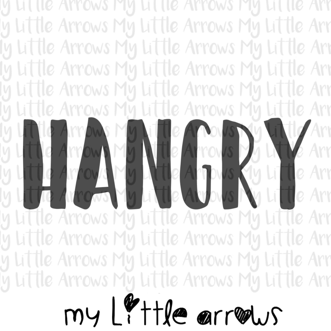 Hangry SVG DXF EPS Png Files Cricut Cameo Files Quote Vector Hungry ...