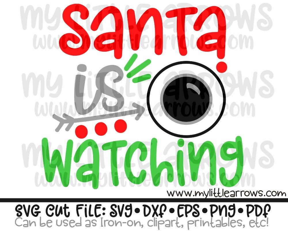 Santa is Watching SVG, DXF, EPS, Png Files for Cutting Machines Cameo ...