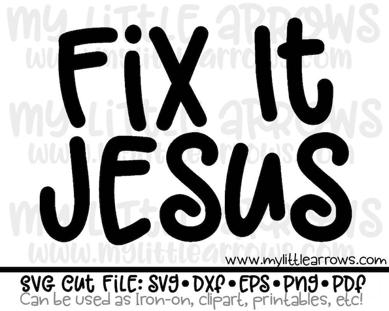 Fix It Jesus SVG Fix It Jesus Dxf Fix It Jesus Shirt | Etsy