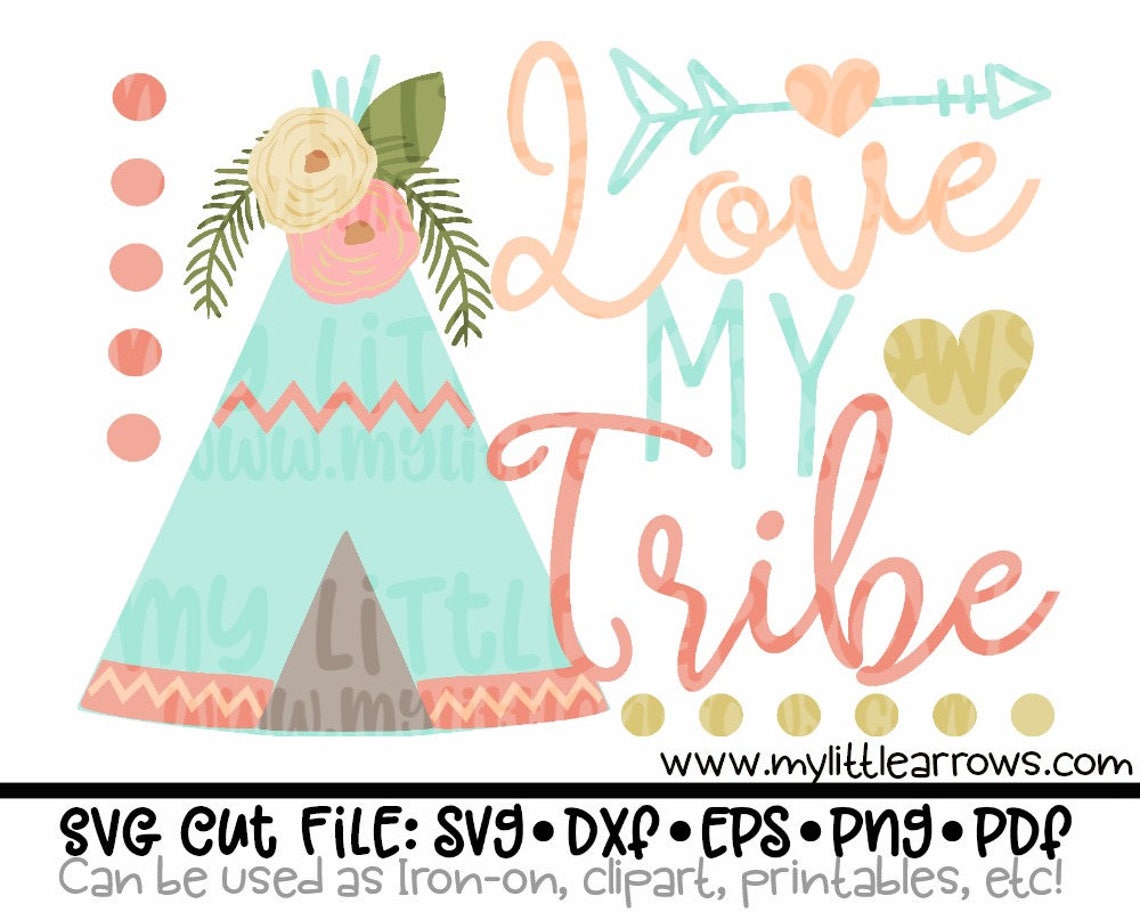 Love My Tribe Svg Teepee Svg Wigwam Svg Love My Tribe - Etsy