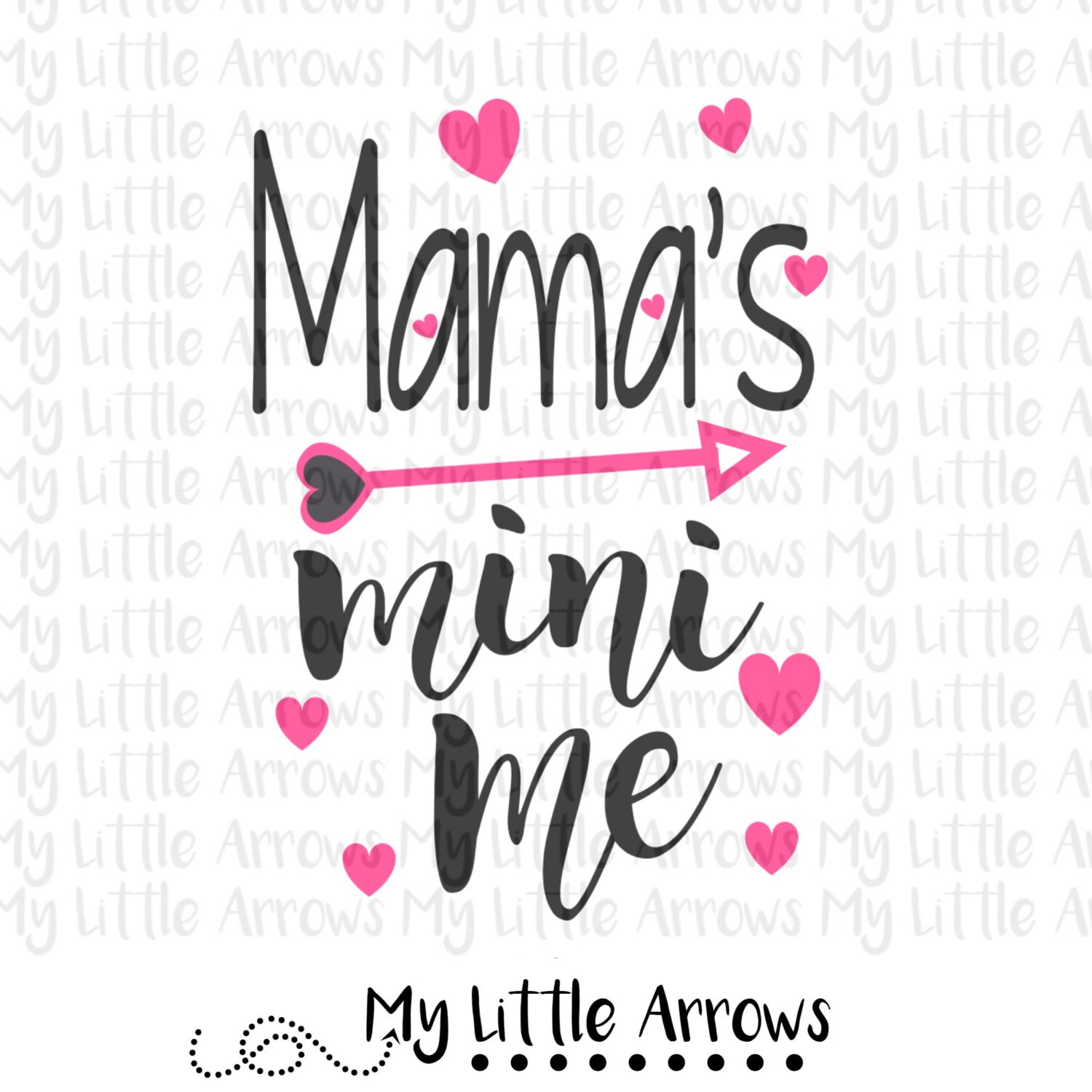 Mama's Mini Me SVG, DXF, EPS, Png Files for Cutting Machines Cameo or ...