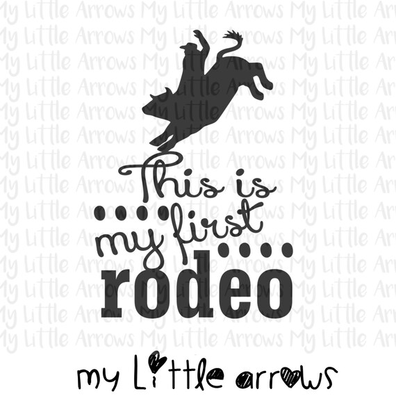 This is My First Rodeo SVG Dxf Eps Png Files for Cutting - Etsy