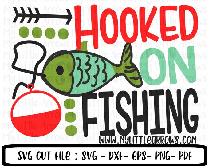Hooked on Fishing SVG, DXF, EPS, Png Files for Cutting Machines Cameo ...