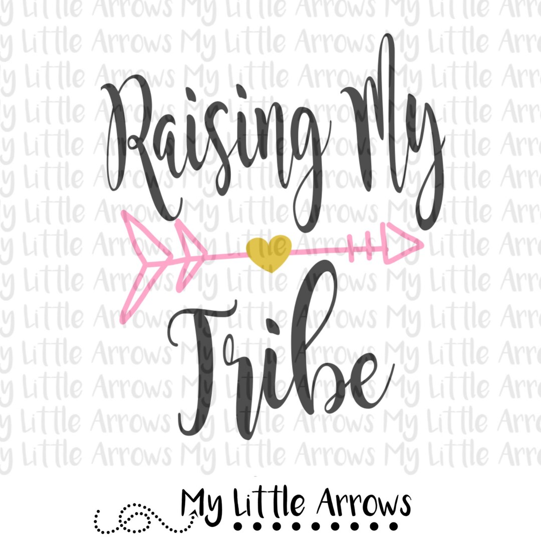 Raising My Tribe SVG, DXF, EPS, Png Files for Cutting Machines Cameo or ...