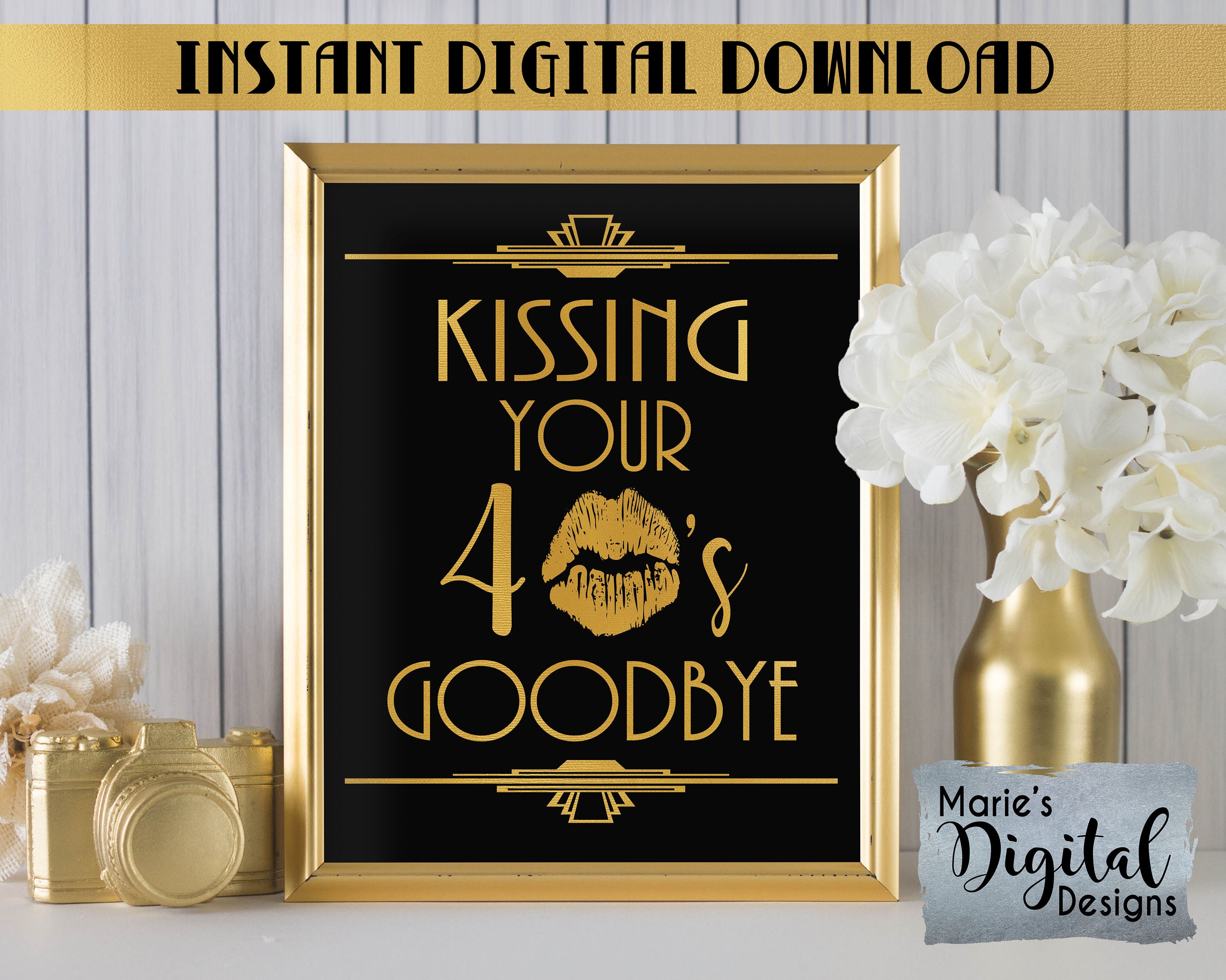 INSTANT DOWNLOAD Kissing Your 40's Goodbye 50th Birthday | Etsy