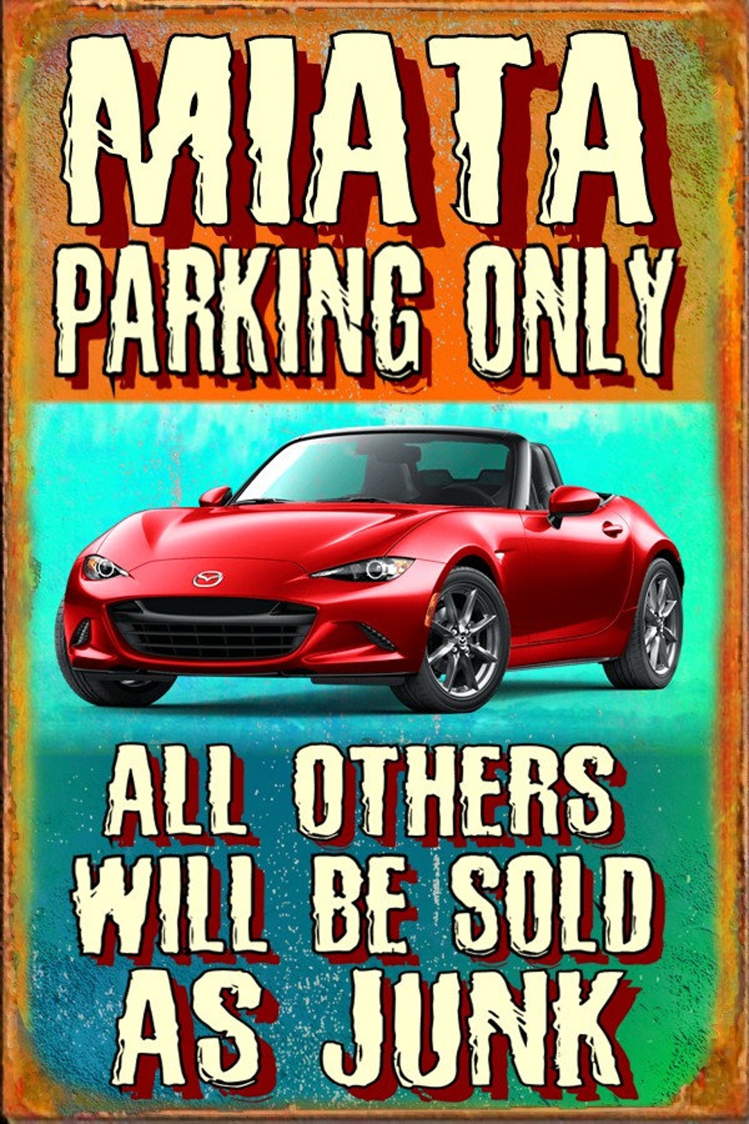 Mazda Miata Parking Only 12x18 Metal Sign PH426 - Etsy