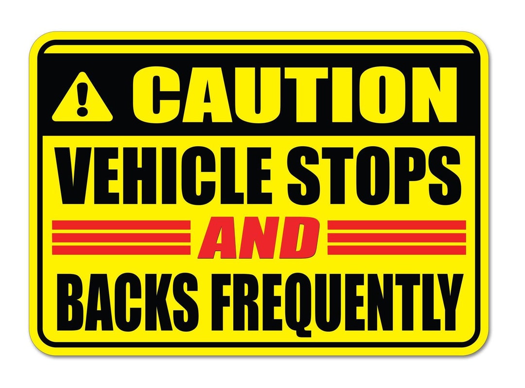 Vehicle Stops Frequently Sticker - Delivery Driver Caution - Etsy