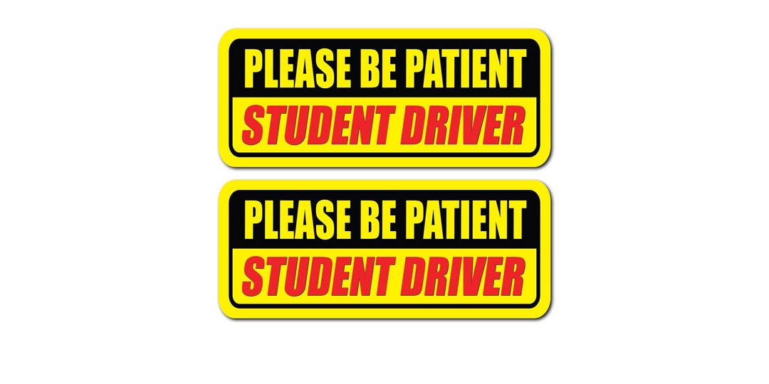 Student Driver Sticker - Please Be Patient Sticker - New Driver - Be ...