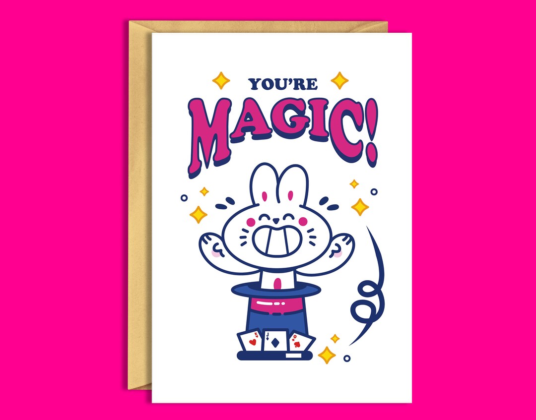 You're Magic! Greeting Card - Funny Card - Cute Card - Etsy