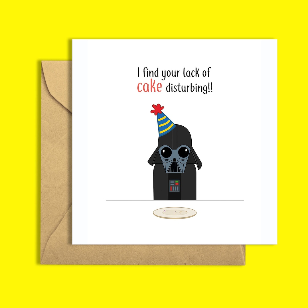 Darth Vader Card I Find Your Lack of Cake Disturbing- Star Wars ...