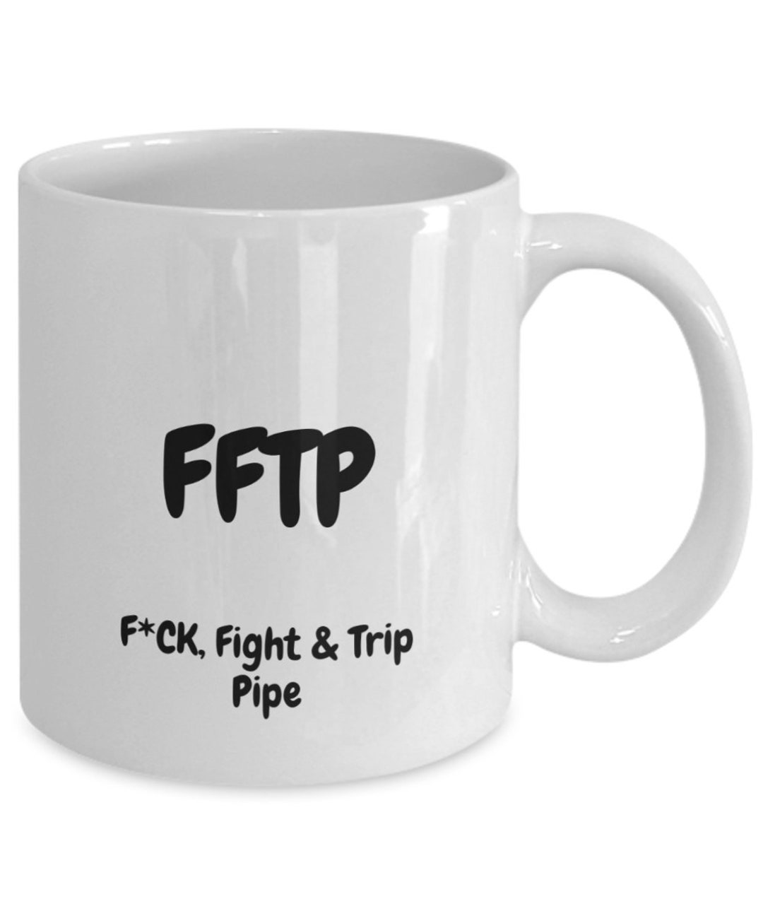 Oilfield Sayings FFTP Fck, Fight & Trip Pipe Mug - Etsy
