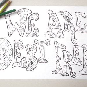 We Are Debt Free Coloring Colouring Book Page Instant Download End of ...
