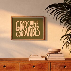 Good Coffee Good Vibes Poster, Digital Download, Coffee Lover Wall Art ...