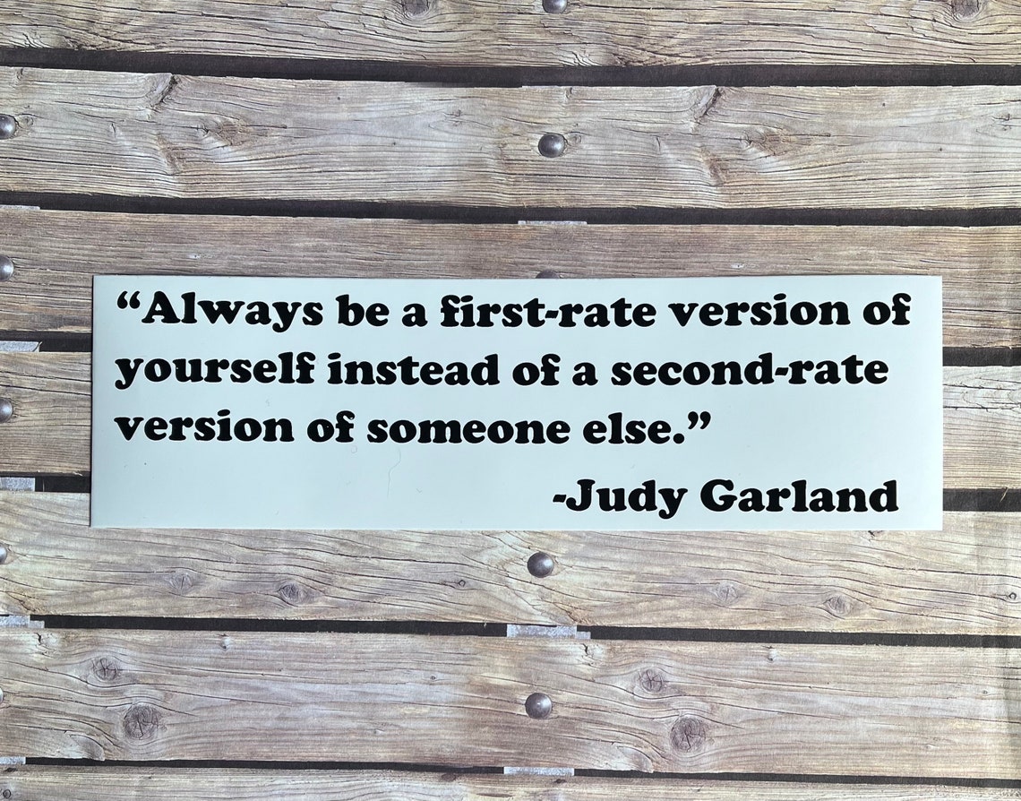 Always Be a First-rate Version of Yourself Instead of a Second-rate ...