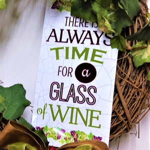 Grapevine Wreath With a Sign Saying "always Time for a Glass of Wine ...