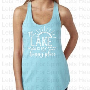 Lake Shirt, Lake Shirt for Women, the Lake is My Happy Place Tank ...
